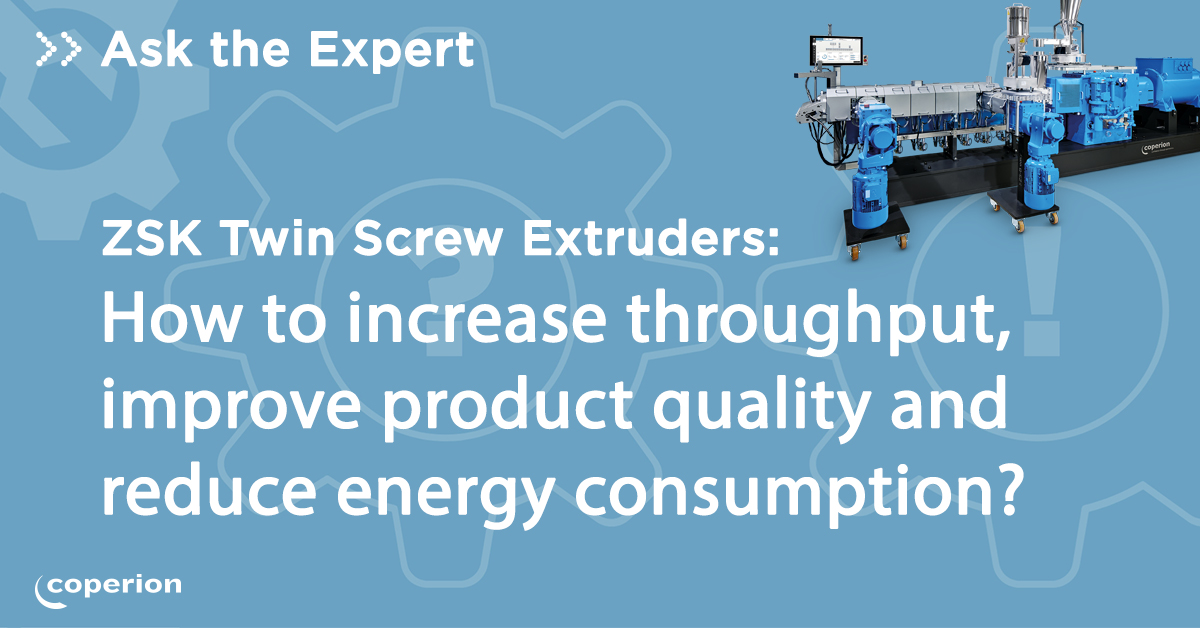 How to increase throughput, improve product quality and reduce energy consumption of ZSK ...